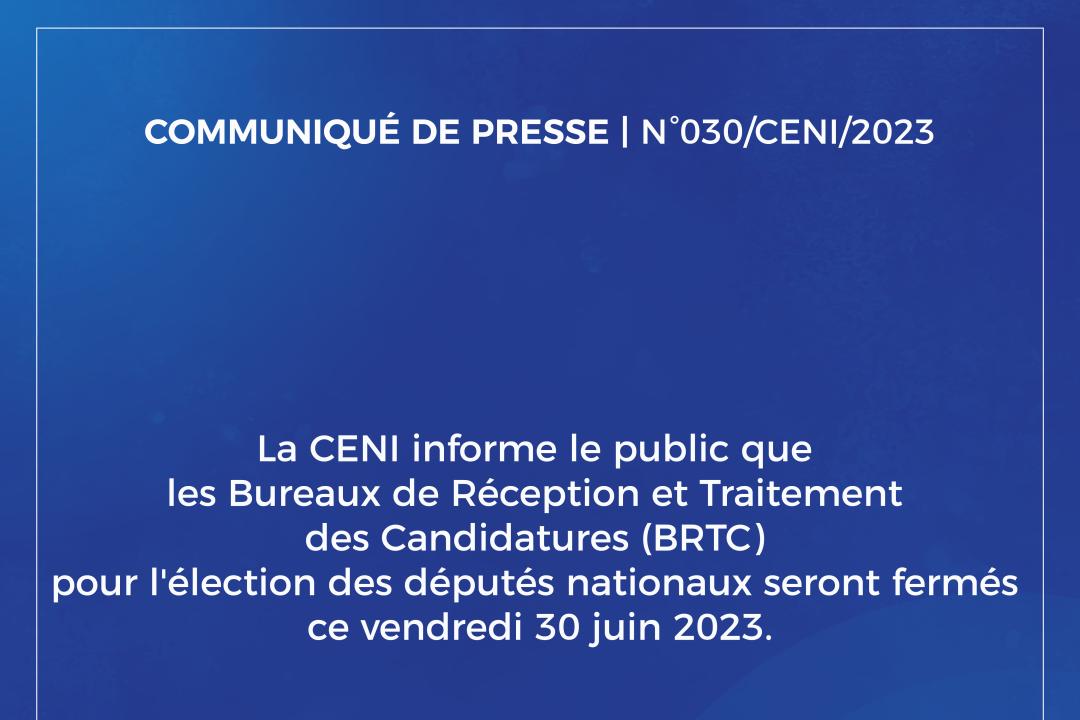 COMMUNIQUÉ DE PRESSE | N°30/CENI/2023 La CENI informe le public que les Bureaux de Réception et ...